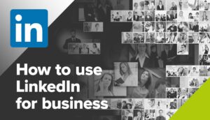 How to use LinkedIn for business | Brandspace Media